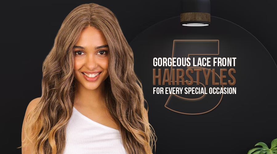 5 Gorgeous Lace Front Hairstyles For Every Special Occasion – luxluxehair